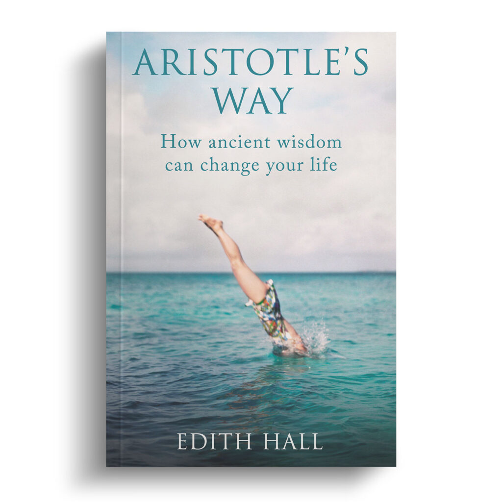 Aristotle’s Way – Edith Hall